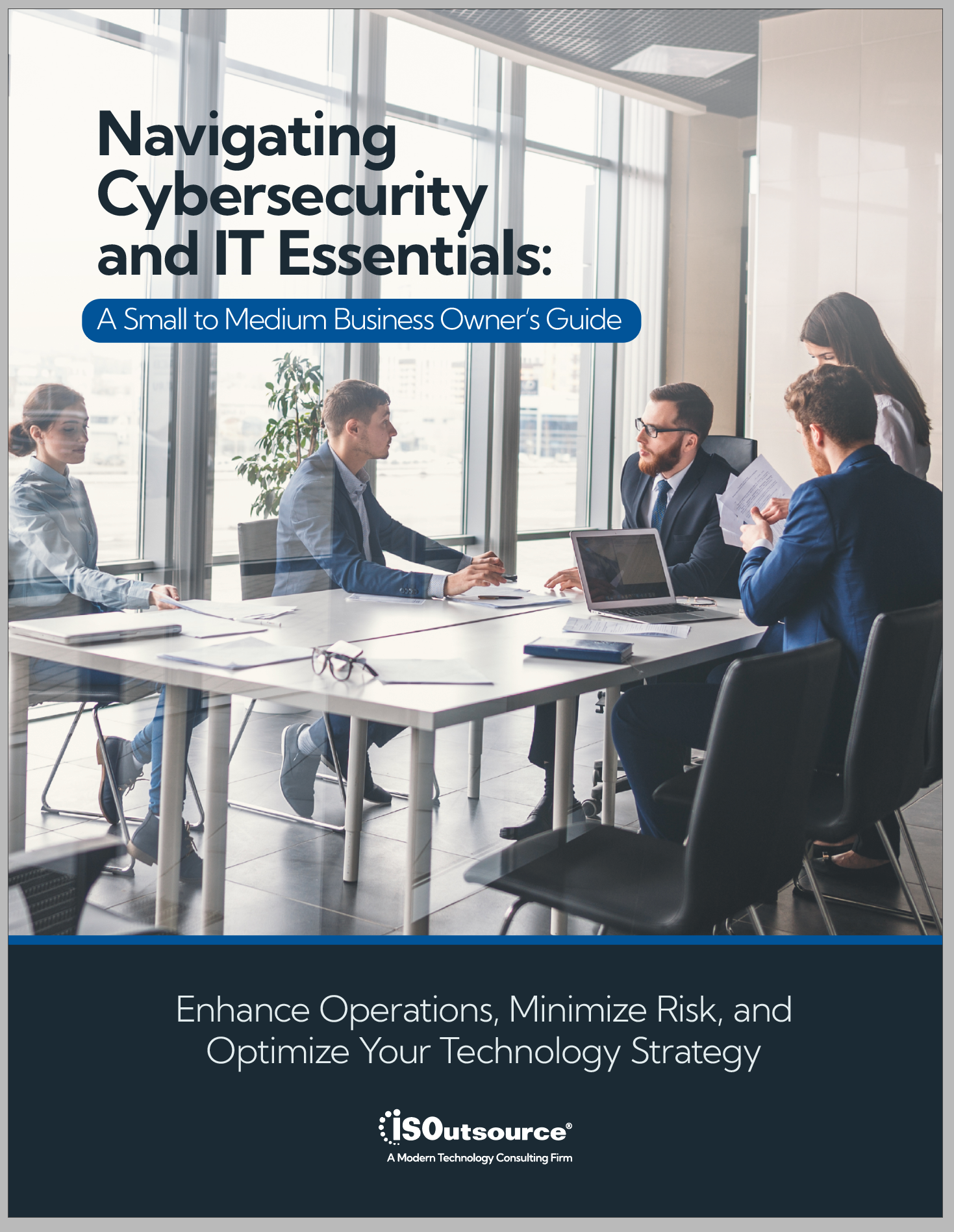 Navigating Cybersecurity and IT Essentials - ISOutsource