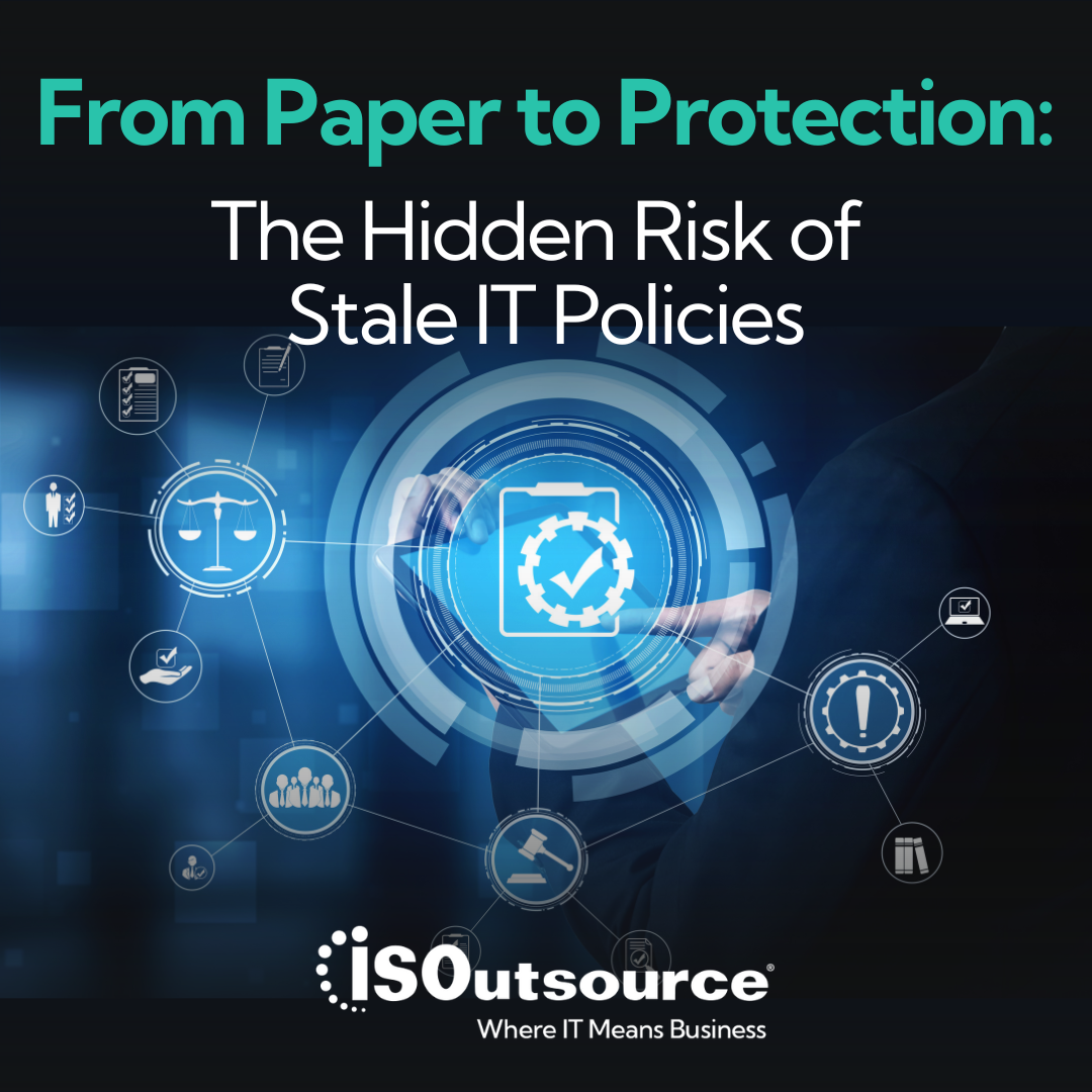 From Paper to Protection: The Hidden Risk of Stale IT Policies ...
